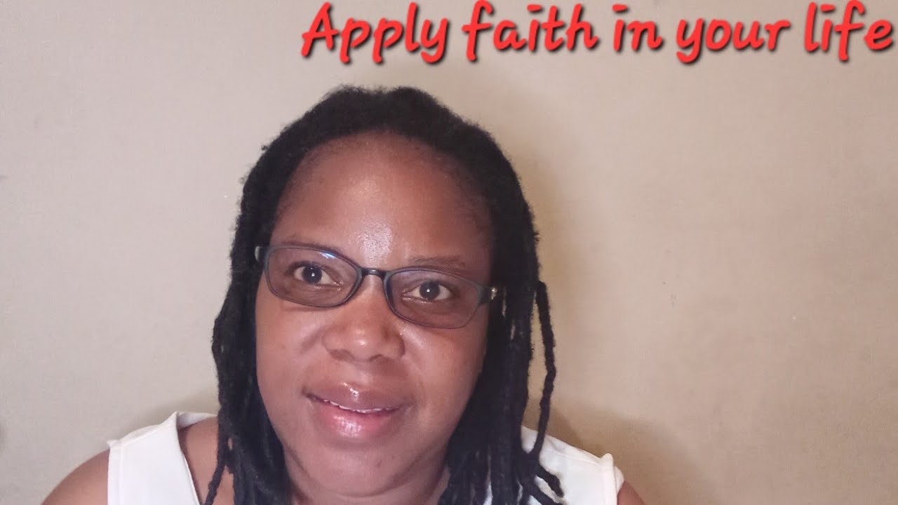 Apply faith in your life - YouTube