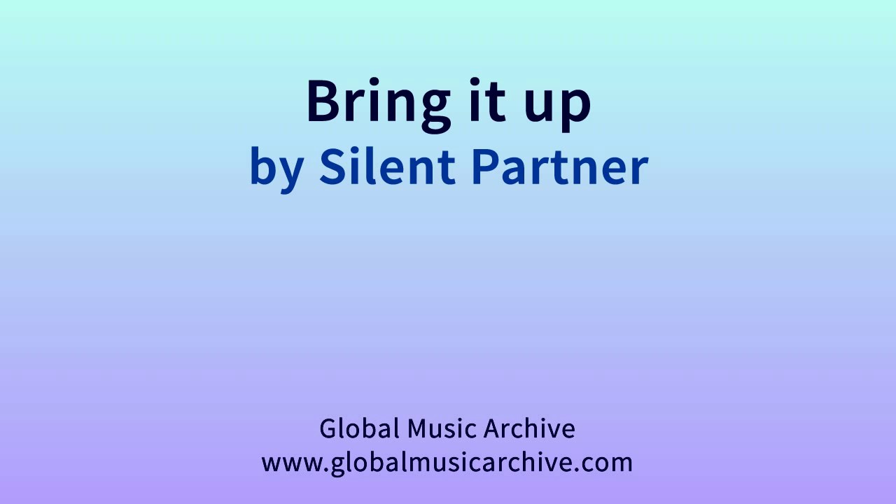 Bring it up by Silent Partner 1 HOUR - YouTube