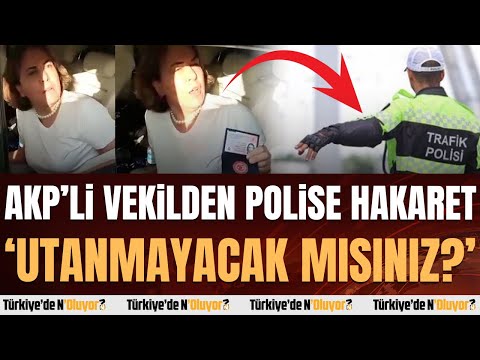 AK Partili Vekilden Polise Hakaret | Ali Mahir Başarır Paylaştı ve 'Utanmayacak Mısınız?' Diye Sordu