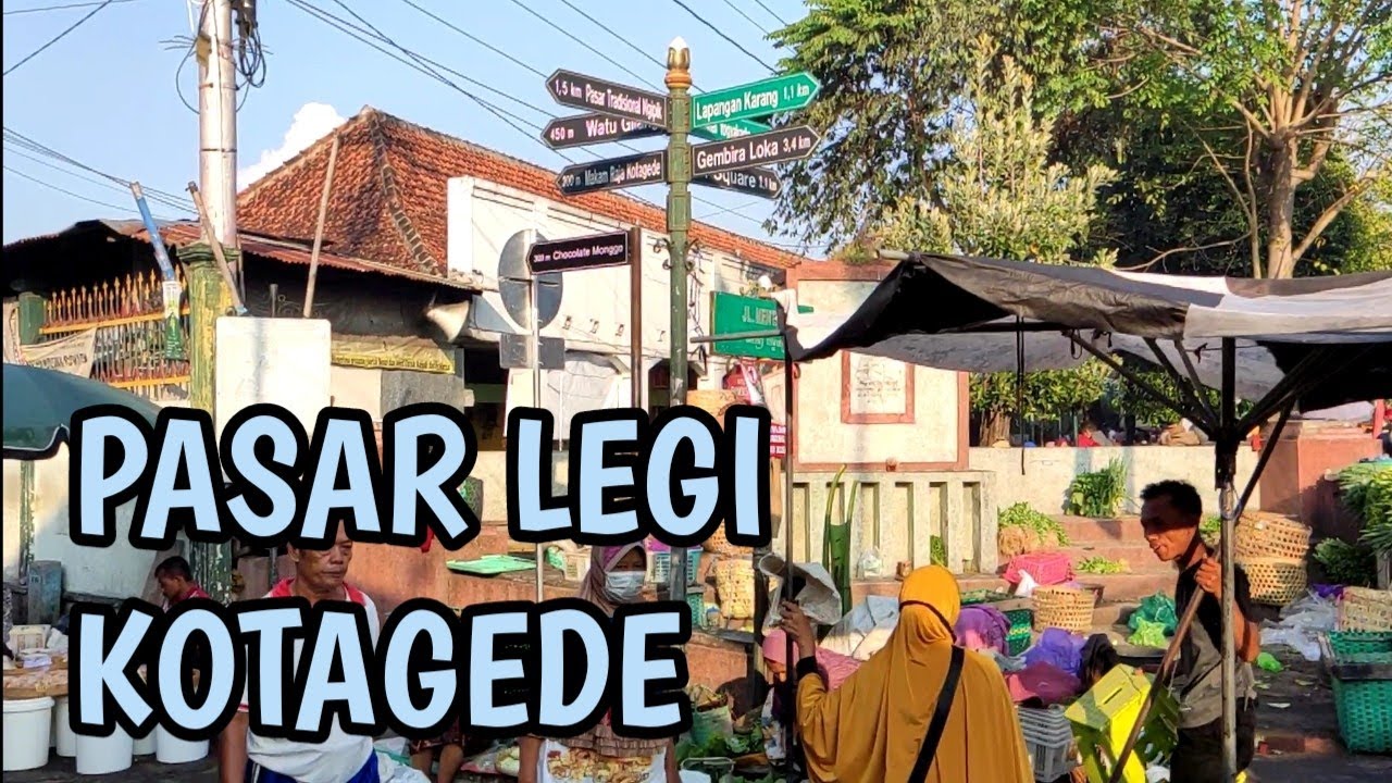 SUASANA PASAR LEGI KOTAGEDE, YOGYAKARTA! - YouTube