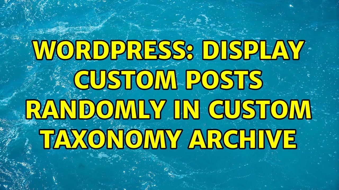 Wordpress Display Custom Posts Randomly In Custom Taxonomy Archive Wordpress Display Custom Posts Randomly In Custom Taxonomy Archive