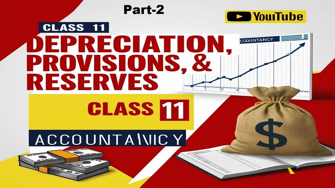 Depreciation Accounting: Class 11 | Part-2 | (Straight Line Method ...