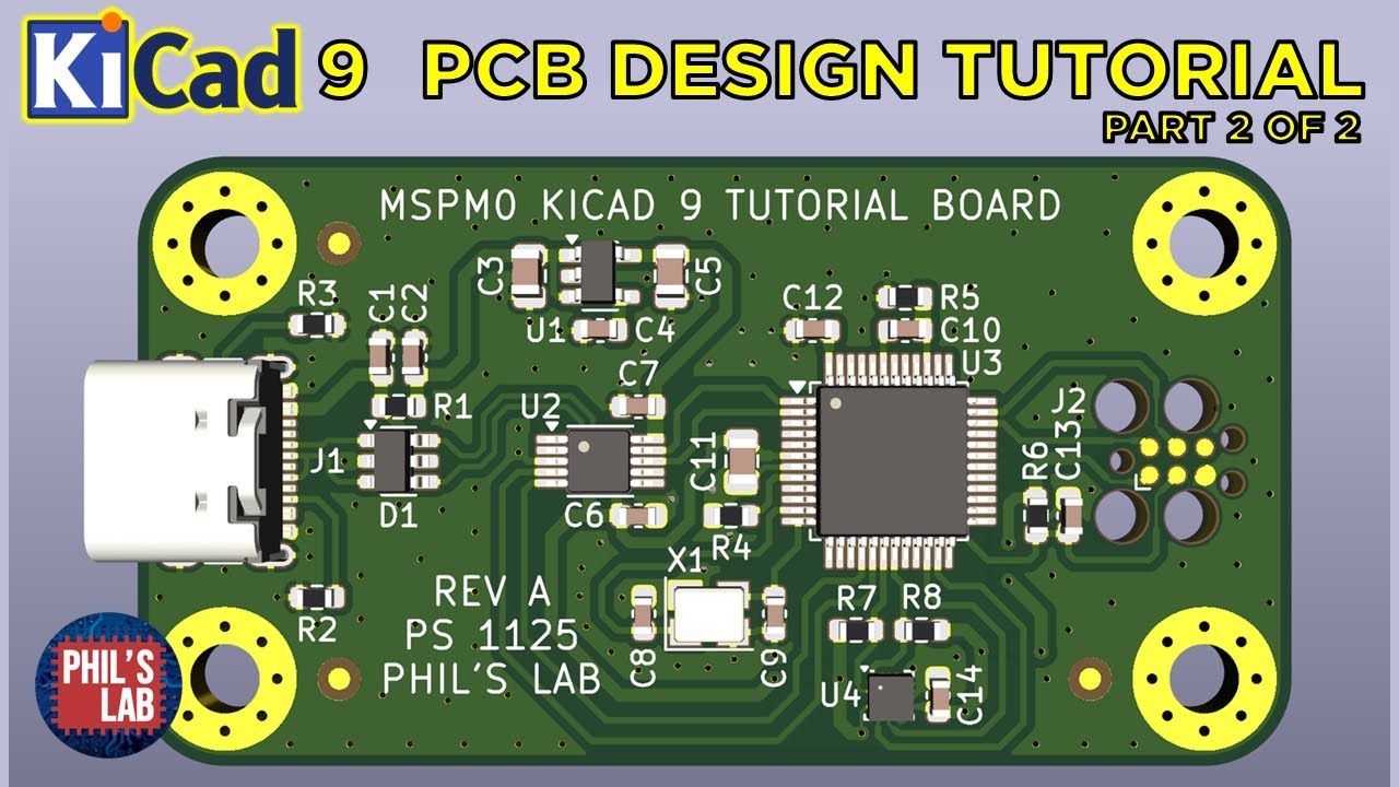 KiCad 9 PCB Design Tutorial (TI MSPM0) (Part 2/2) - Phil's Lab #166 ...