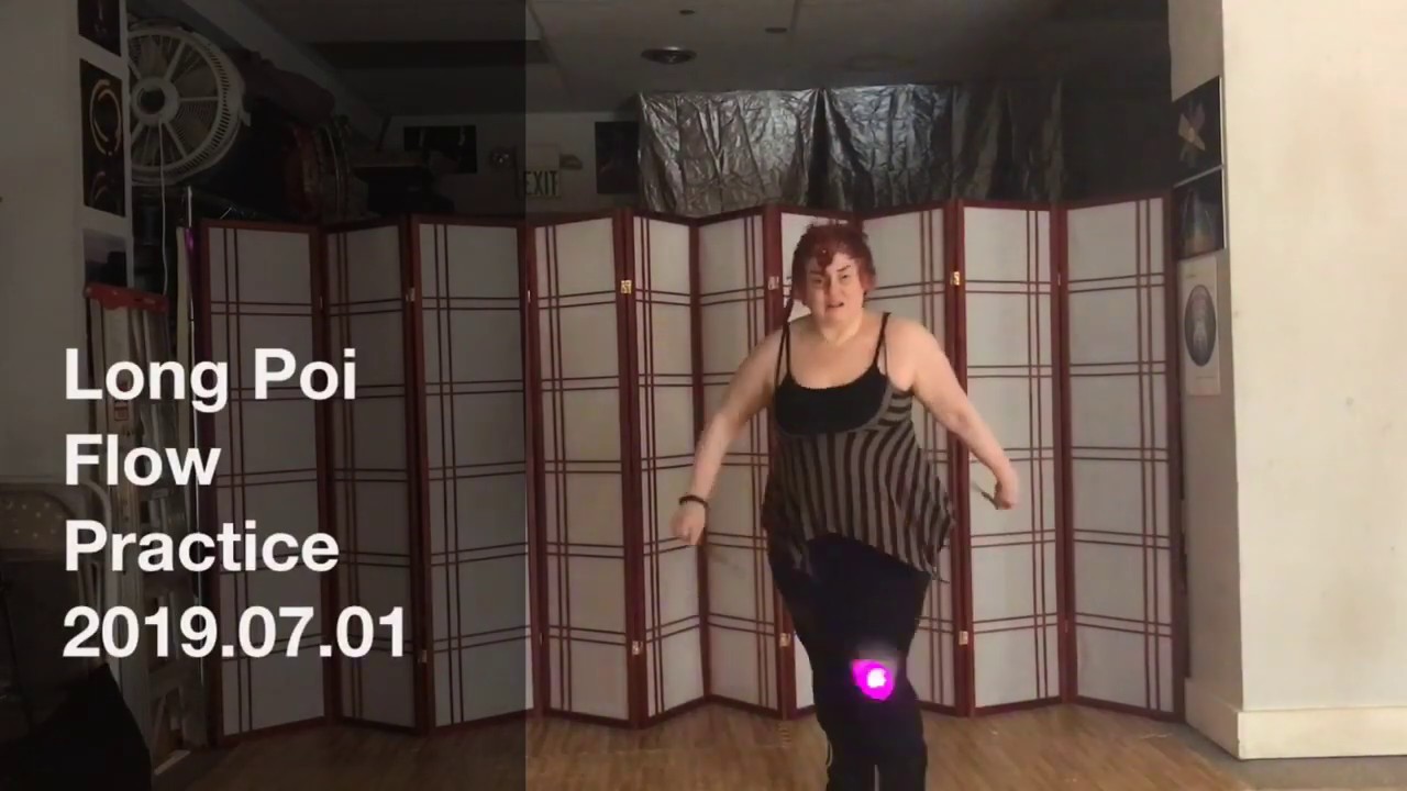 Long Poi Flow Practice 20190701 - YouTube