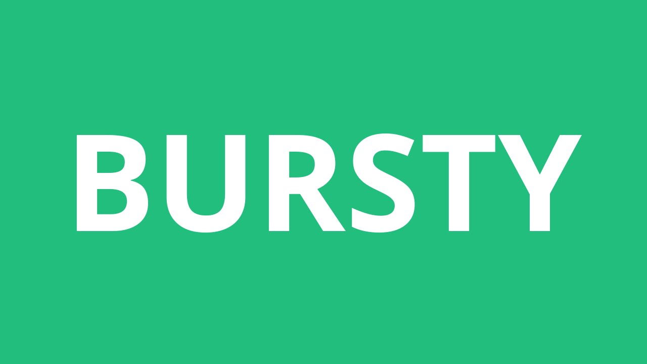 How To Pronounce Bursty - Pronunciation Academy - YouTube