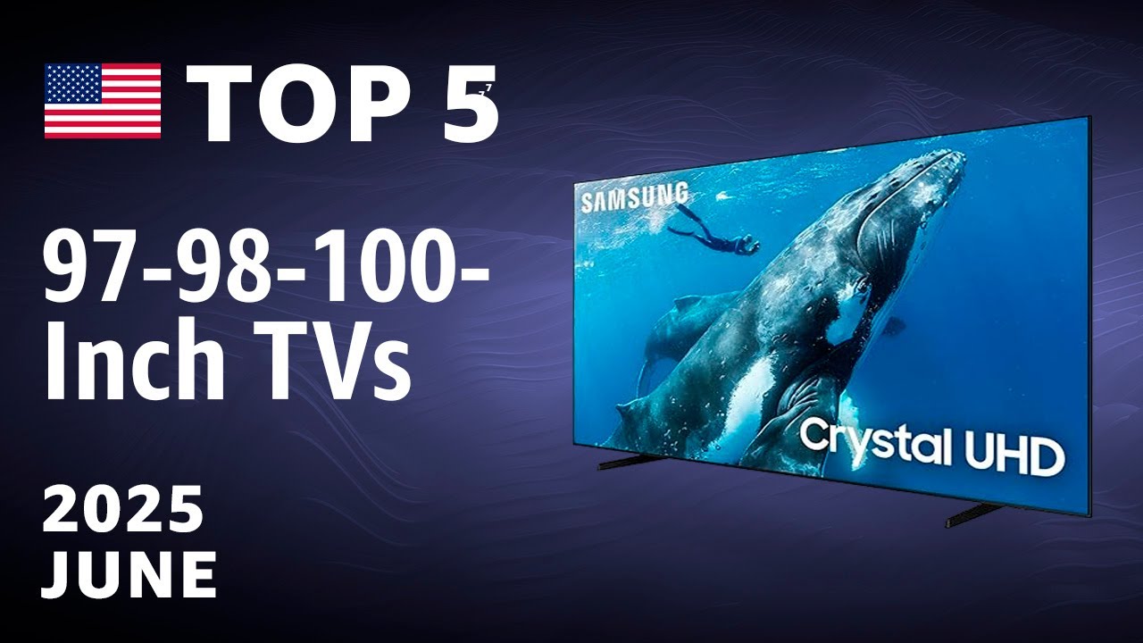 TOP—5. Best 97-98-100-Inch TVs June 2025 - YouTube