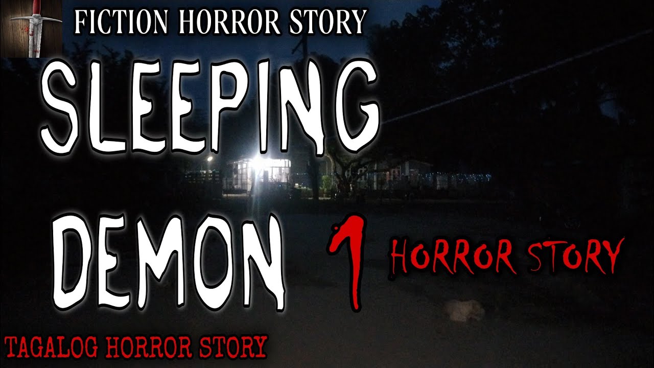 SLEEPING DEMON 1 HORROR STORY | TAGALOG HORROR STORY FICTION | MINI ...
