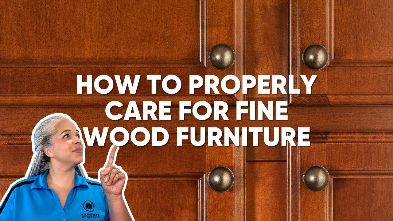 Expert Tips for Caring and Maintaining Fine Wooden Furniture - YouTube