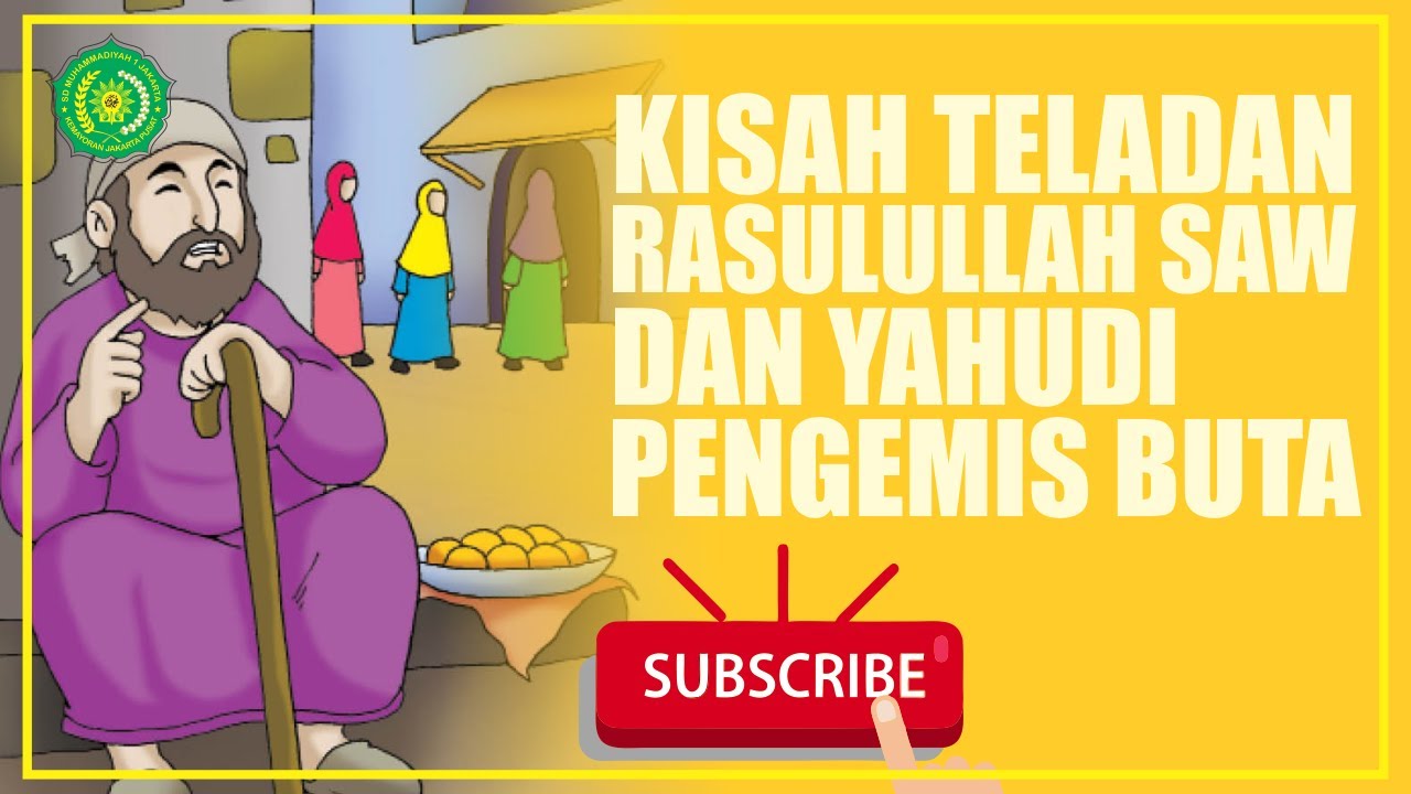 KISAH RASULULLAH SAW DAN PENGEMIS BUTA - YouTube