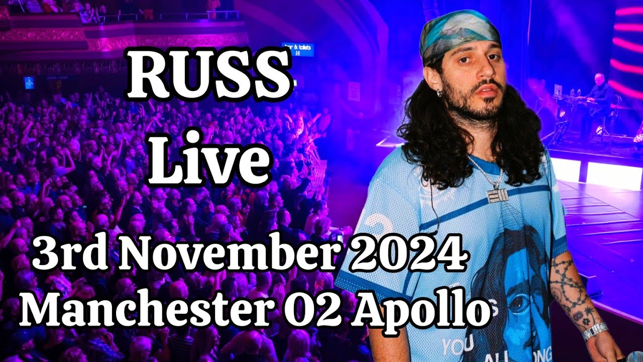 Russ Live Manchester O2 Apollo - (FULL LIVE PERFORMANCE) 3/11/24 TIMESTAMPED 🎤 - YouTube