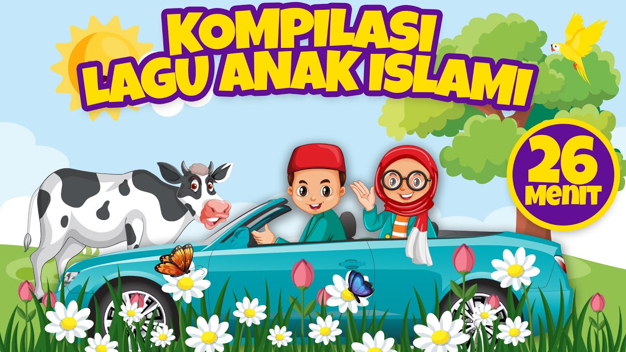 Lagu Anak Islami Kompilasi 26 Menit | Muslim Song For Kids | Islamic ...