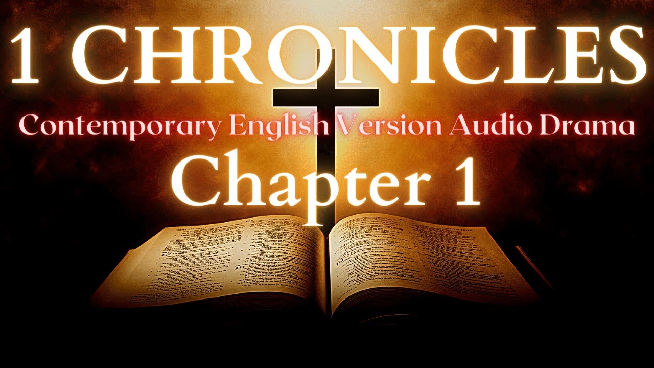 1 Chronicles Chapter 1 Contemporary English Audio Drama (CEV) - YouTube
