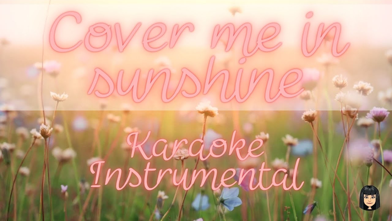 Cover me in sunshine - Pink - Karaoke instrumental - YouTube