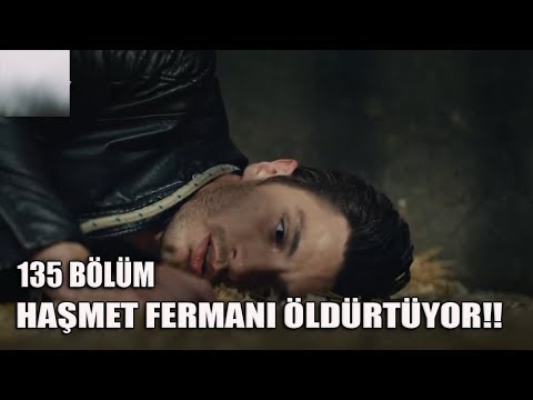 Eskiya Dünyaya Hükümdar Olmaz 135 bölüm - Haşmet Fermanı Öldürtüyor!!