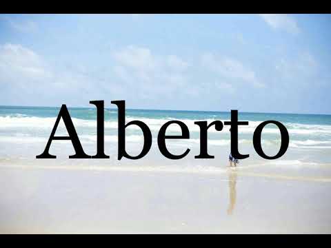 How To Pronounce Alberto🌈🌈🌈🌈🌈🌈Pronunciation Of Alberto - YouTube
