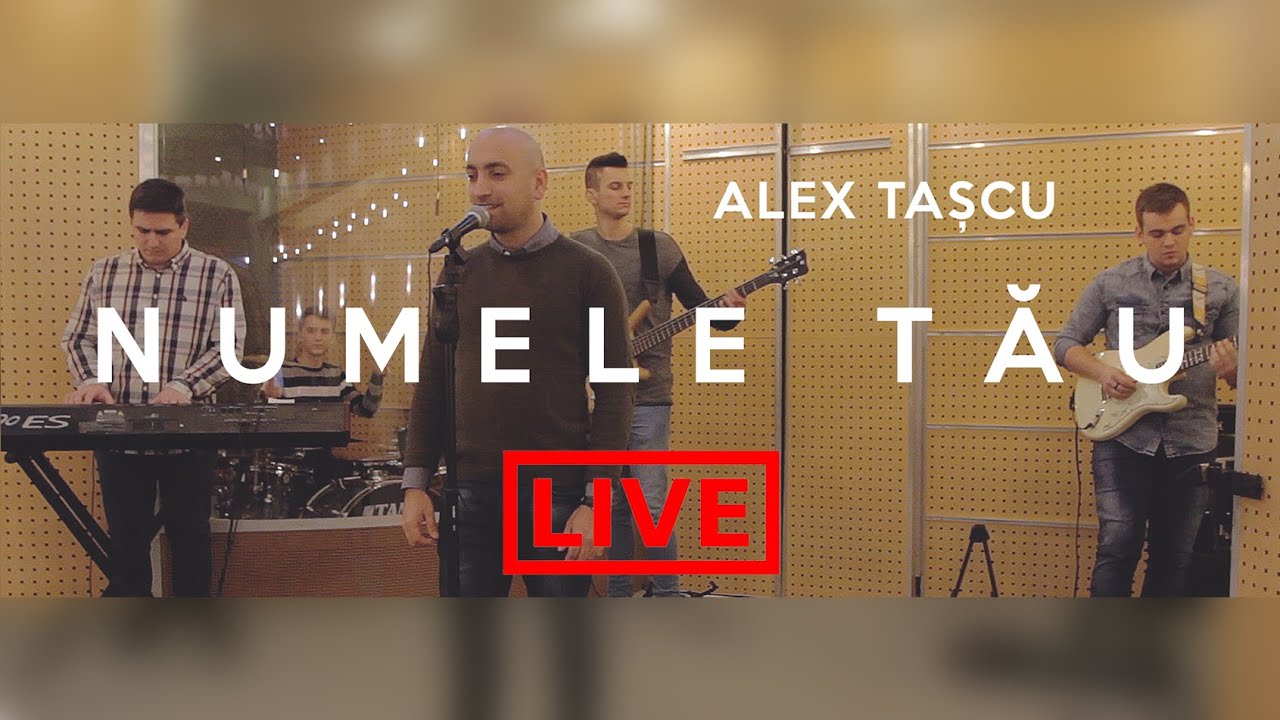 Alex Tascu - Numele Tau (LIVE) - YouTube