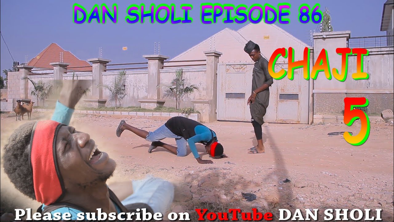 Chaji 5 || Dan Sholi Ya Zama Mashin. Dan Sholi da Ibrahim Best ( Dan ...