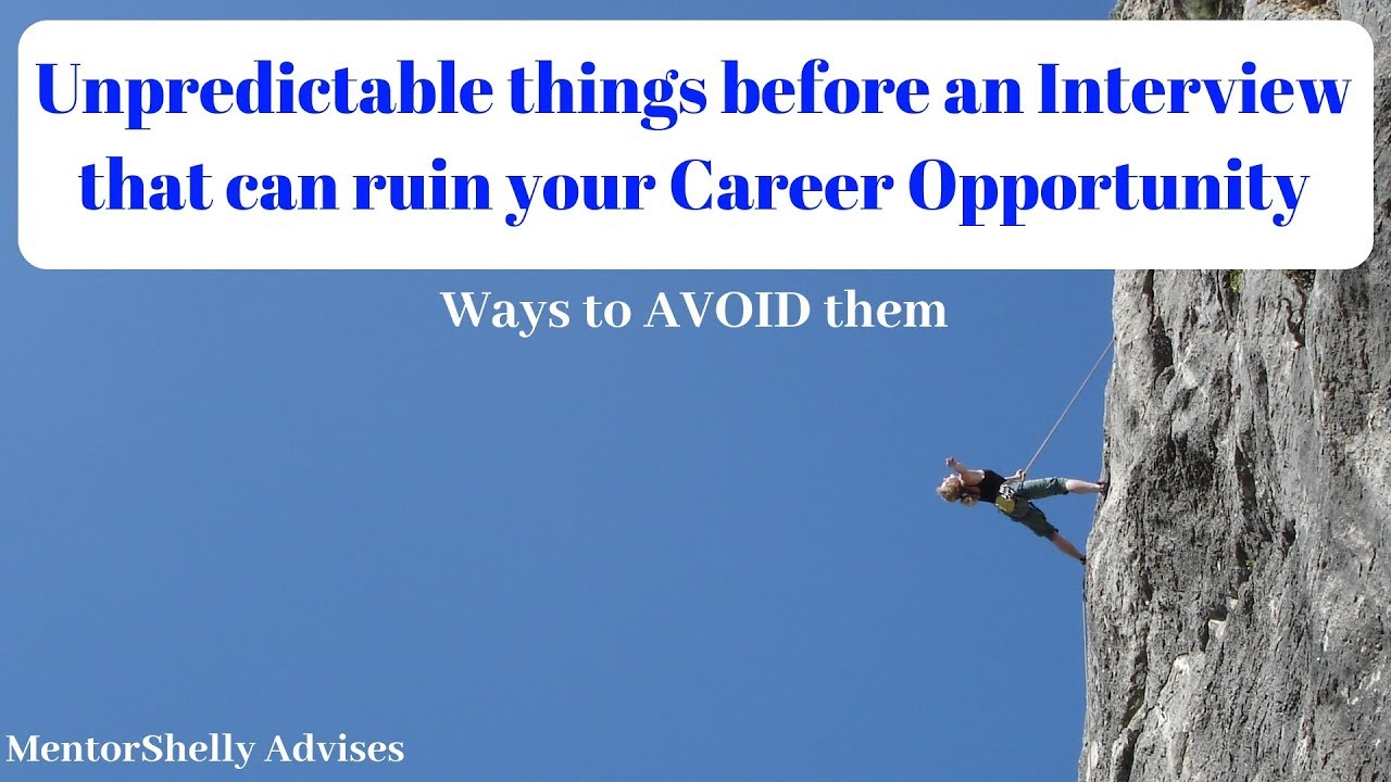 Unpredictable things before an Interview that can ruin your Career ...