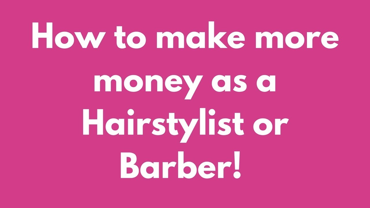 How to Make More Money as a Barber or Stylist - TheSalonGuy - YouTube