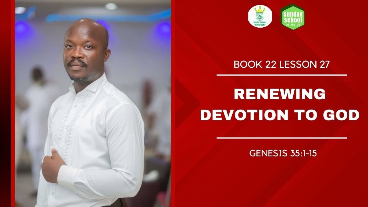 Sunday School On The Go - Book 22 Lesson 27 [Renewing Your Devotion To ...