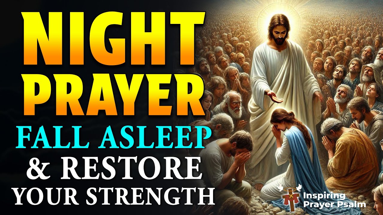 NIGHT PRAYER TONIGHT🙏 Prayer To Fall Asleep Blessed In God's Presence ...
