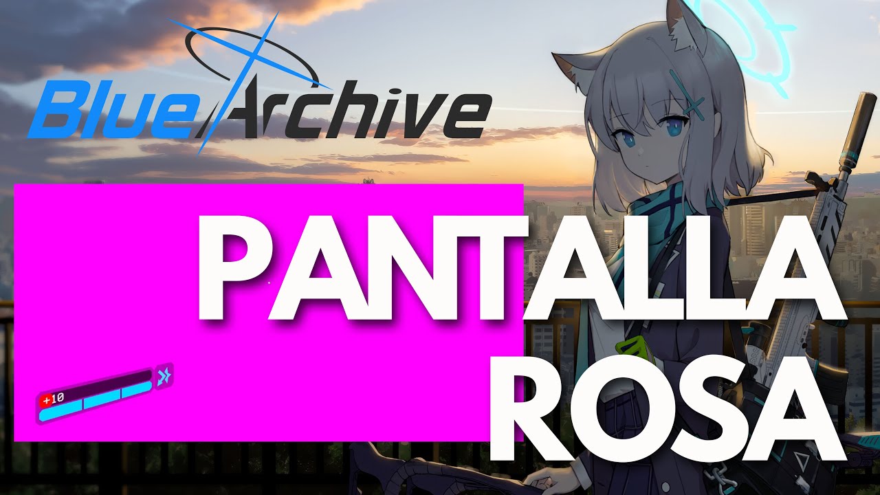 🟣 BLUE ARCHIVE: Solución a la Pantalla Rosa o Morada en Steam PC - YouTube