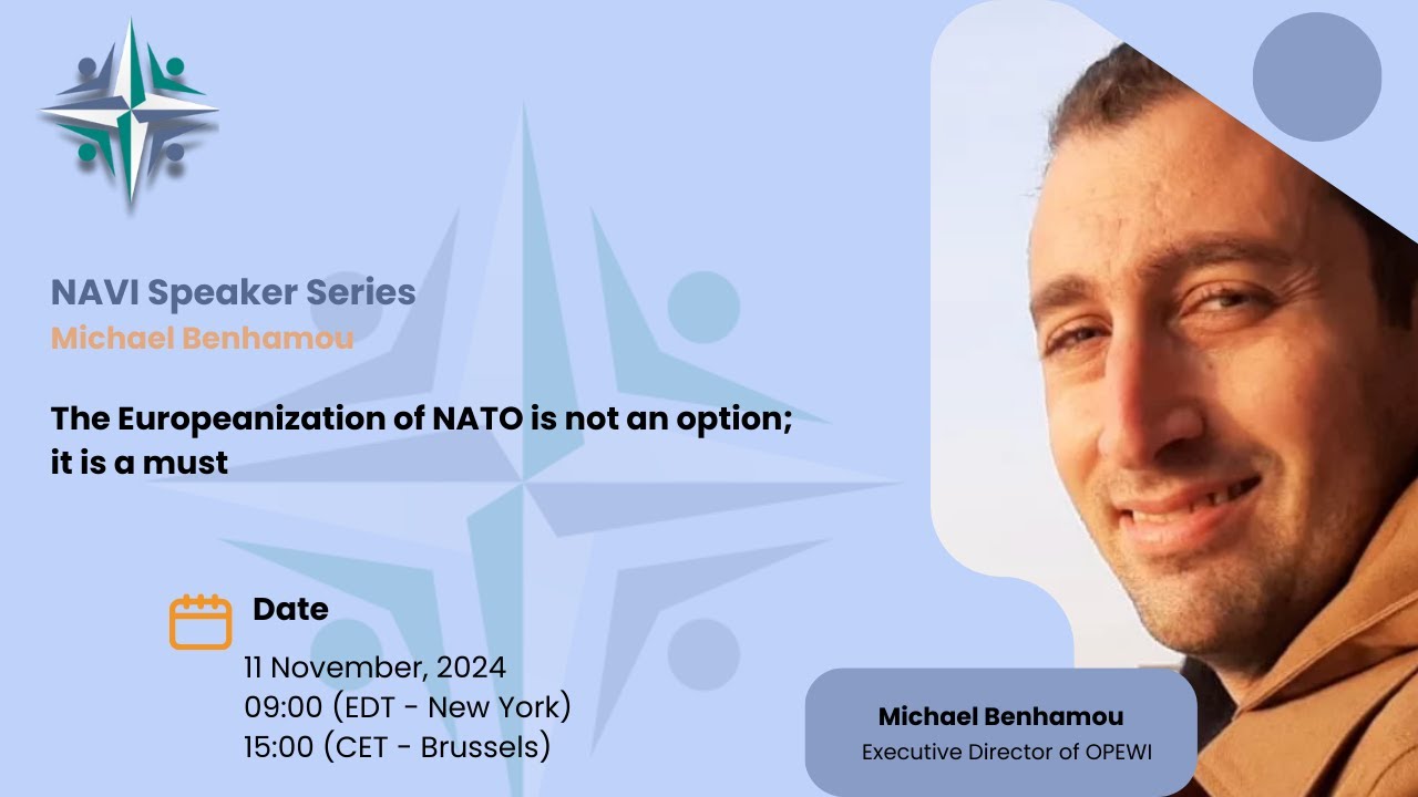 NAVI Speaker Series - Michael Benhamou - The Europeanization of NATO is ...