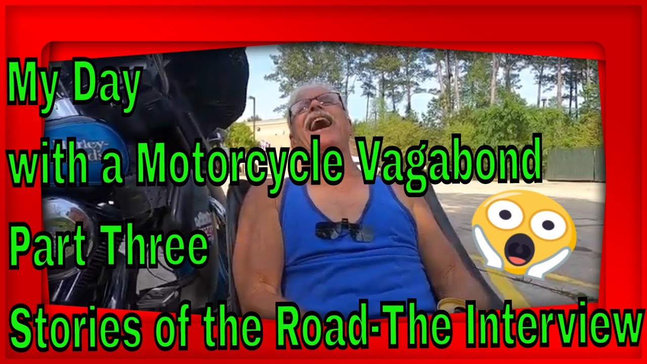 My Day with a Motorcycle Vagabond-Part Three-Stories of the Road-The ...