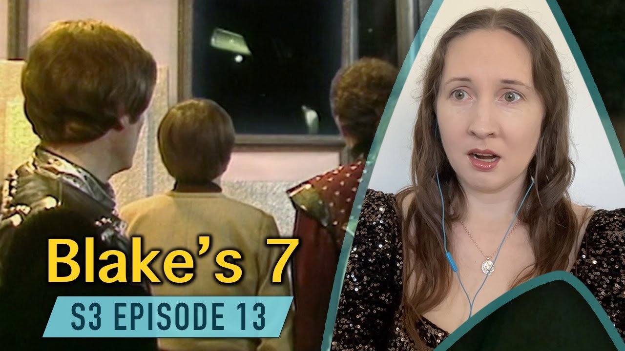 Blake's 7 - 3x13 First Time Watching Reaction & Review - YouTube