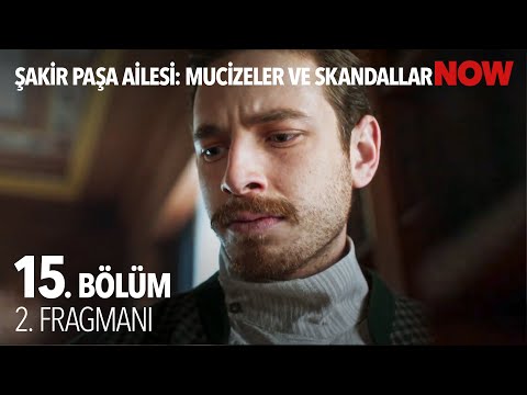 Şakir Paşa Ailesi: Mucizeler ve Skandallar 15. Bölüm 2. Fragmanı (Sezon Finali)