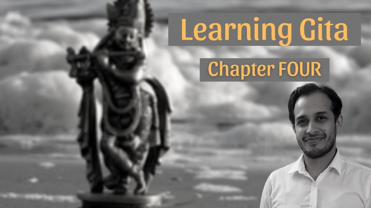 Learning Gita - Chapter FOUR - YouTube
