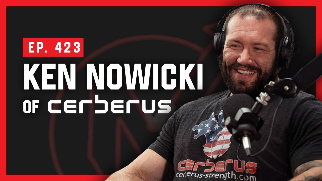 Ken Nowicki of Cerberus Strength - Massenomics Podcast #423 - YouTube