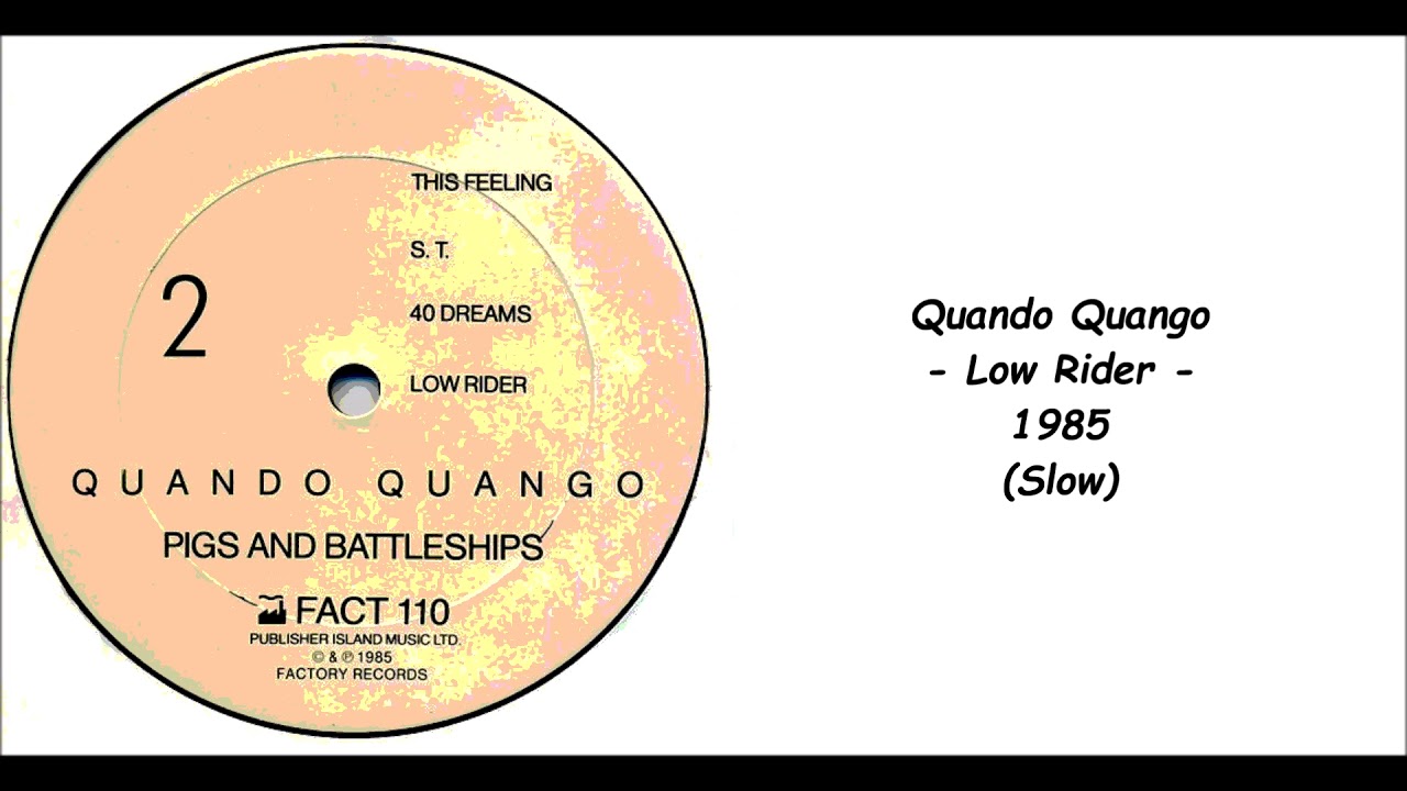 Quando Quango - Low Rider - 1985 (Slow) - YouTube