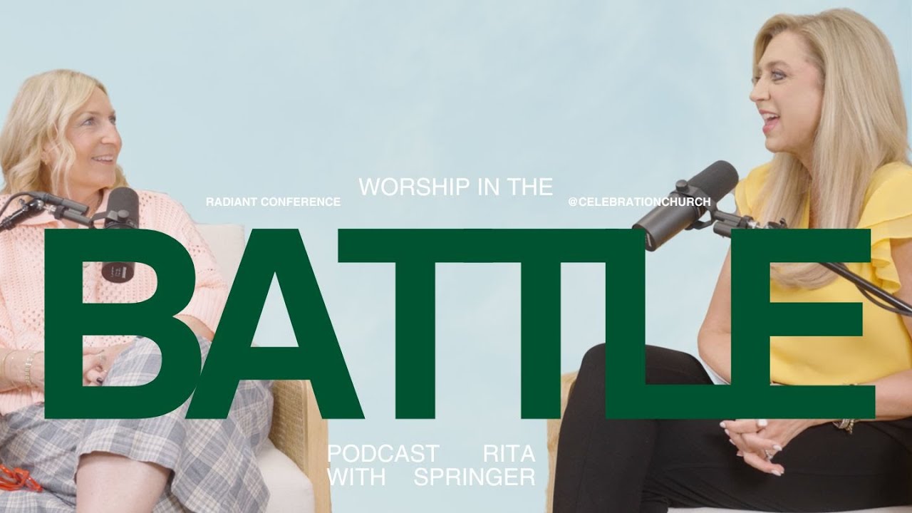 Worship in the Battle | Podcast w/ Rita Springer & Pastor Lori Champion ...