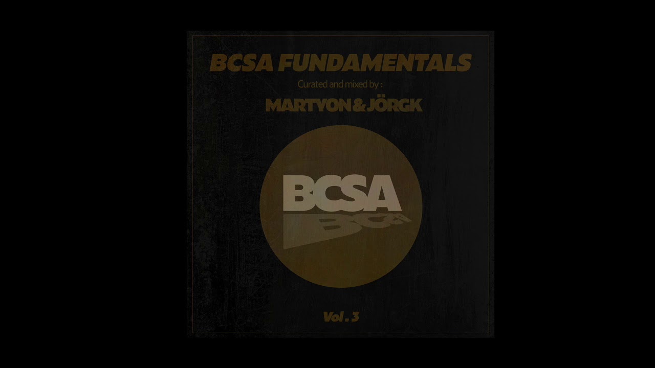 BCSA0444: MartyOn & Jörgk - BCSA Fundamentals, Vol. 3 - PART 1 - YouTube