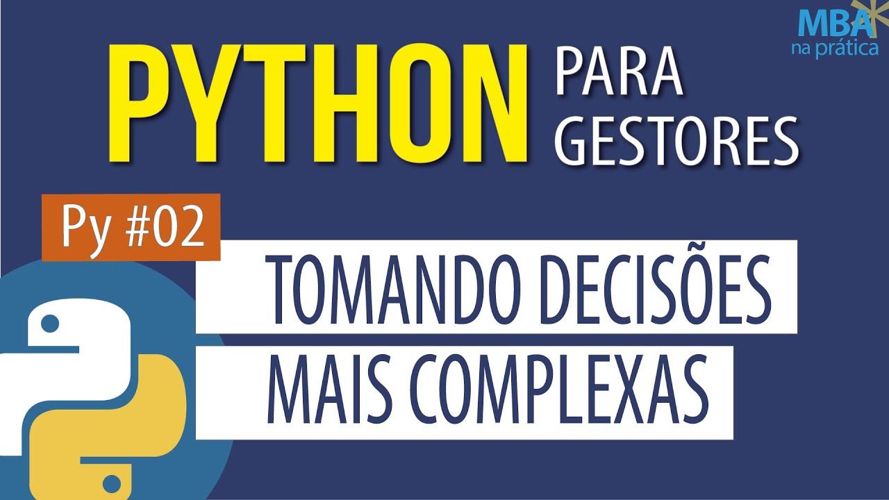 Python para Gestores - Parte 2 - Ifs mais complexos - YouTube