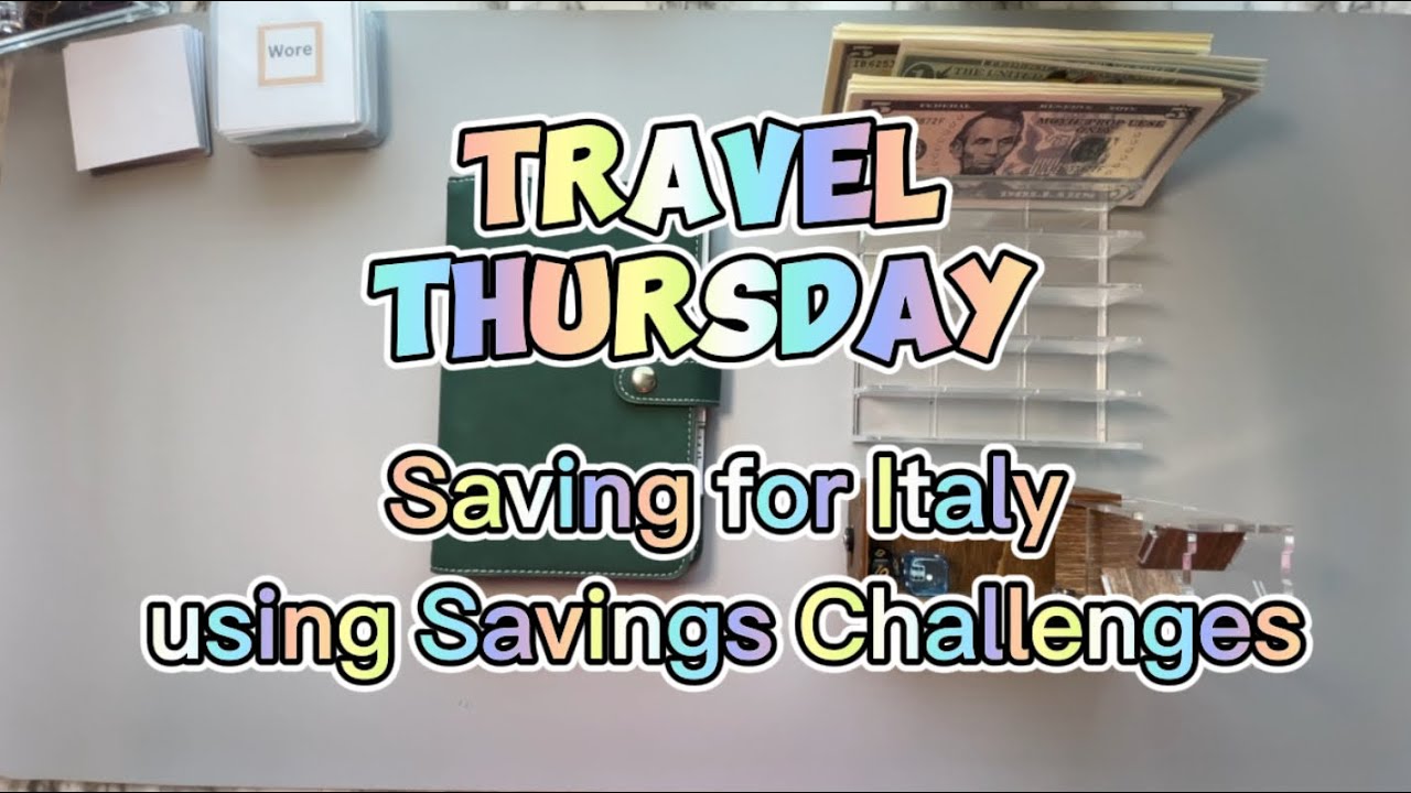 Travel Thursday, saving for Italy using fun Challenges. - YouTube