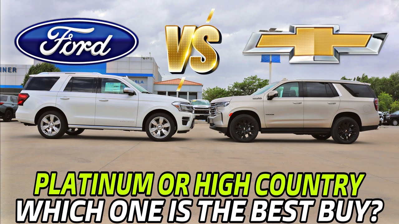 2023 Chevy Tahoe High Country VS Ford Expedition Platinum: Which One Is ...