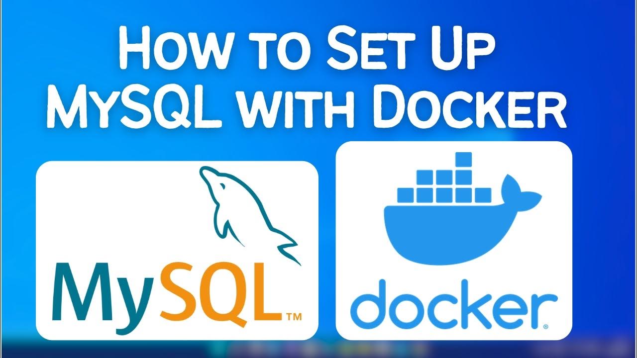 How to Set Up MySQL Database with Docker (2024) - YouTube