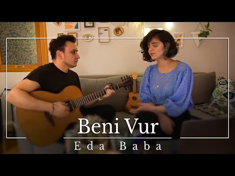 Eda Baba - Beni Vur ''Ev Konseri''
