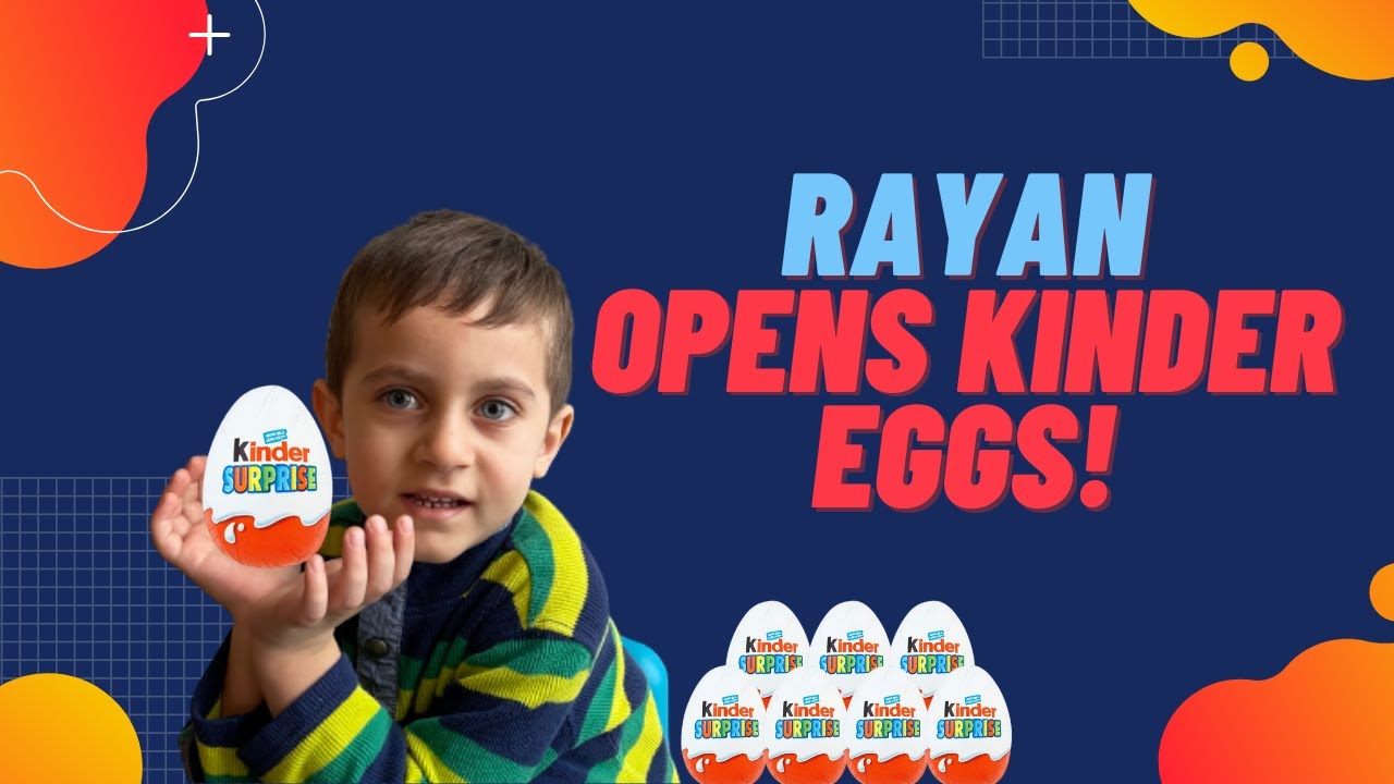 Rayan Opens Six Kinder Eggs! 🥚 - YouTube