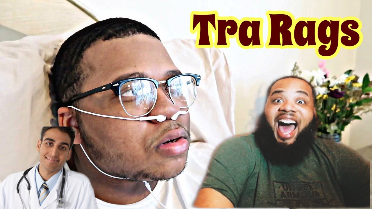 Tra Rags - Cant have small talk with doctors | REACTION - YouTube