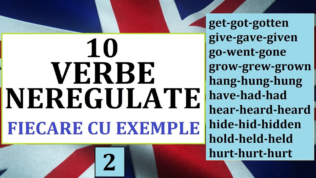 Invata engleza | 10 VERBE NEREGULATE cu exemple/ propozitii la fiecare ...