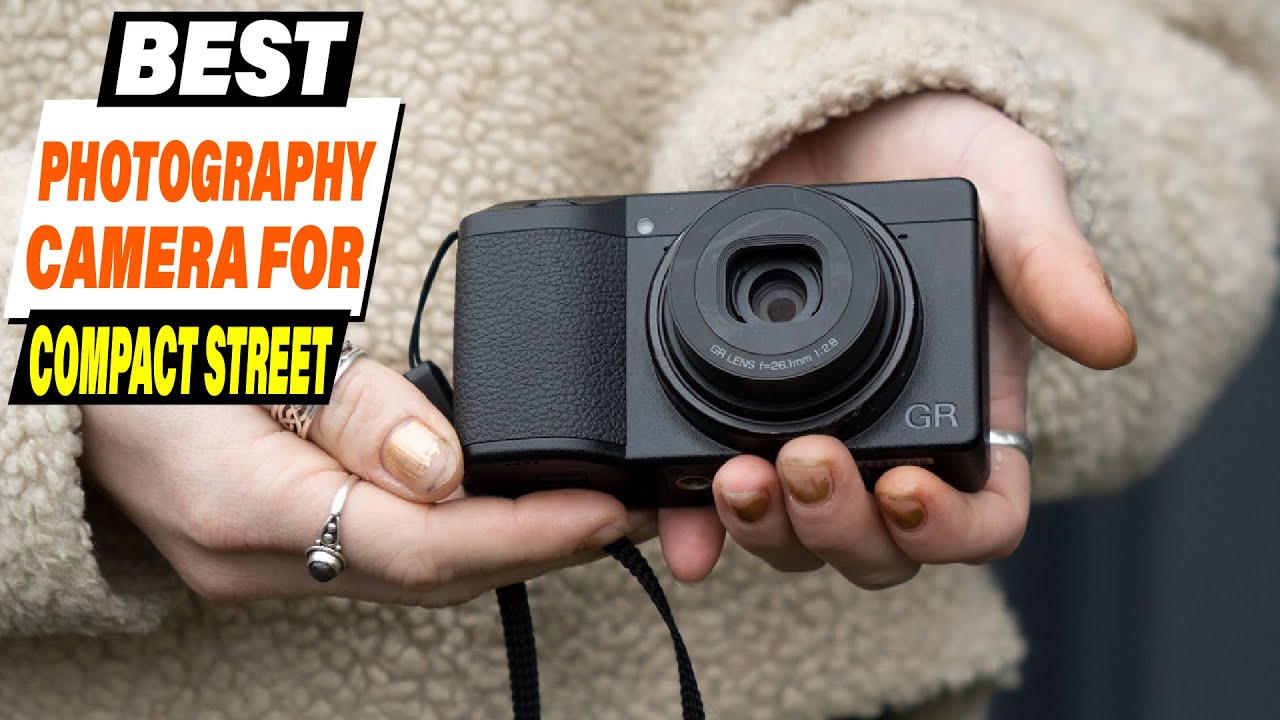 Best Compact Cameras for Street Photography 2026 - YouTube