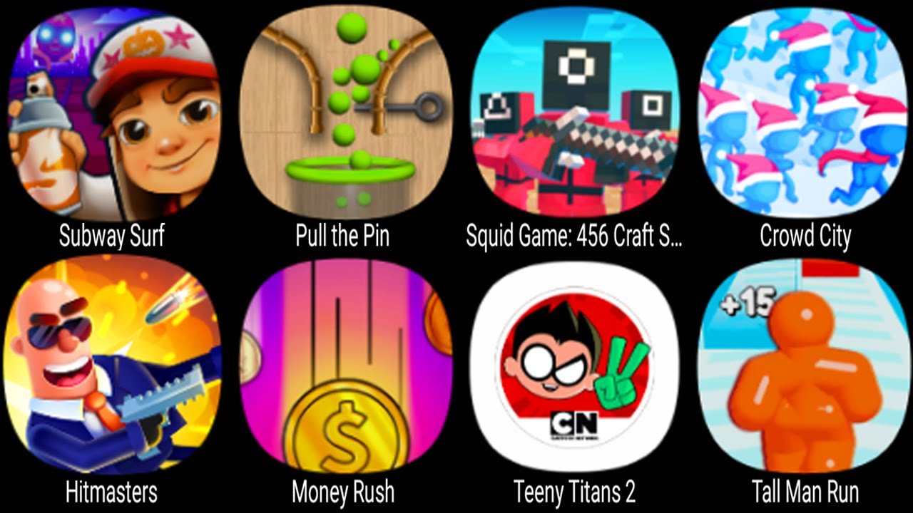 Subway Surf, Pull the Pin, Squid Game 456 Craft Survival, Hitmasters ...