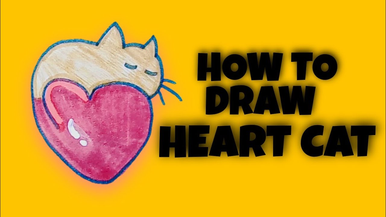 HOW TO DRAW HEART CAT - YouTube