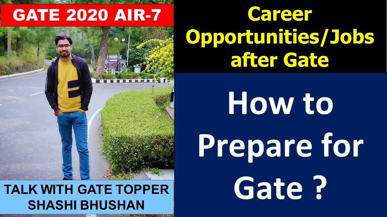 How to Prepare for GATE? Jobs after GATE - Talk with Gate Topper AIR-7 ...
