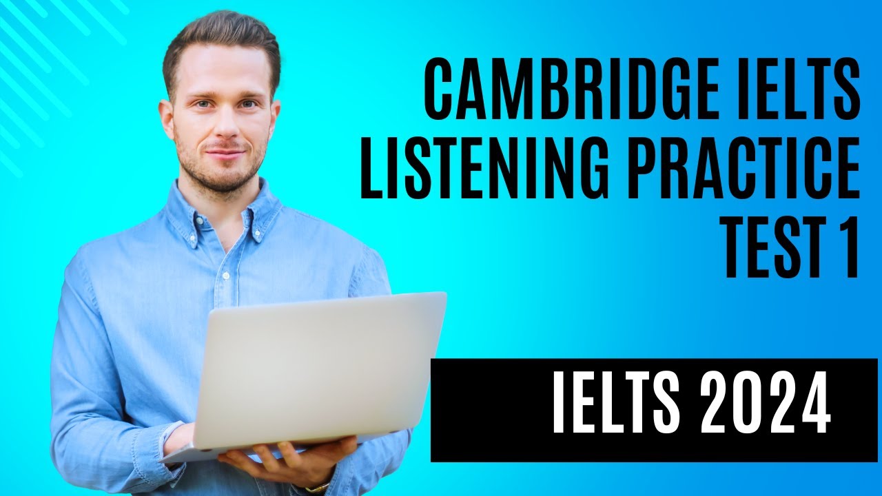 Cambridge IELTS Listening Practice Test 1 | Improve Your Listening ...
