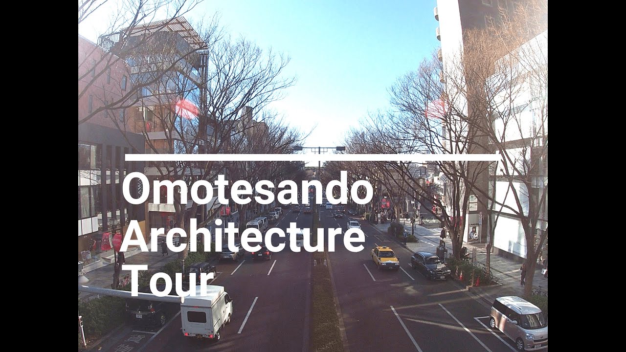 Omotesando Architecture Tour - Japan Culture Guide official video ...