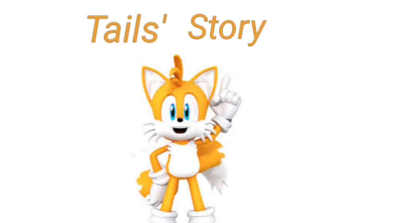(Tails' Story) - YouTube